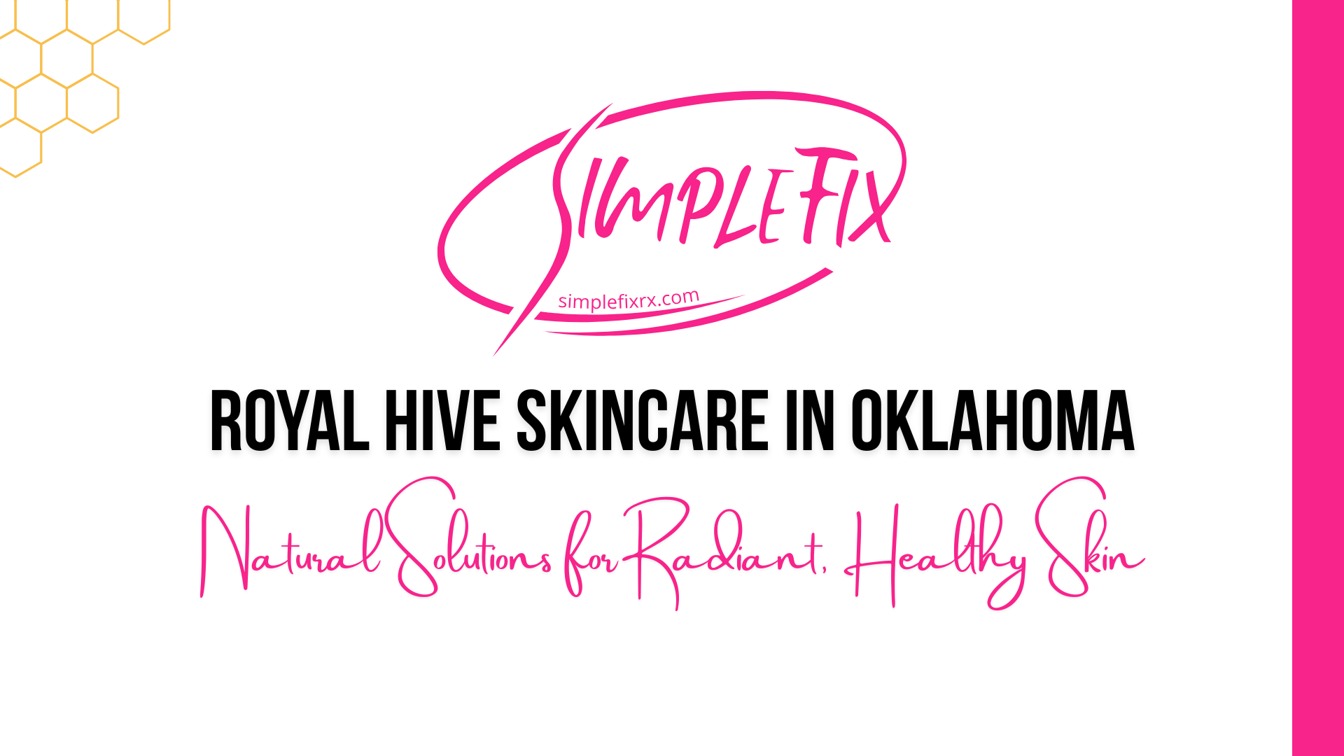 Royal Hive Skincare Now in Oklahoma | SimpleFixRx